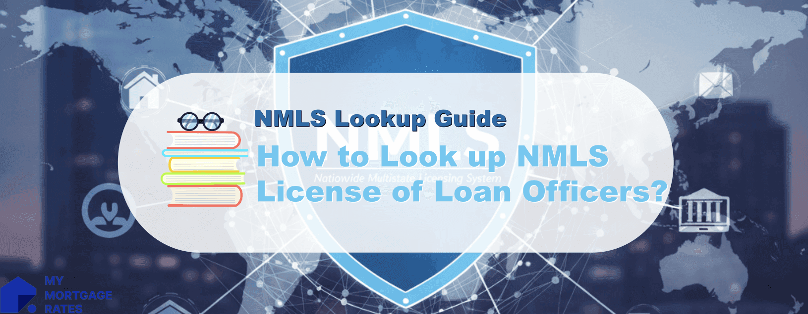 [Ultimate Guide] How to Look up NMLS License of Loan Officers?